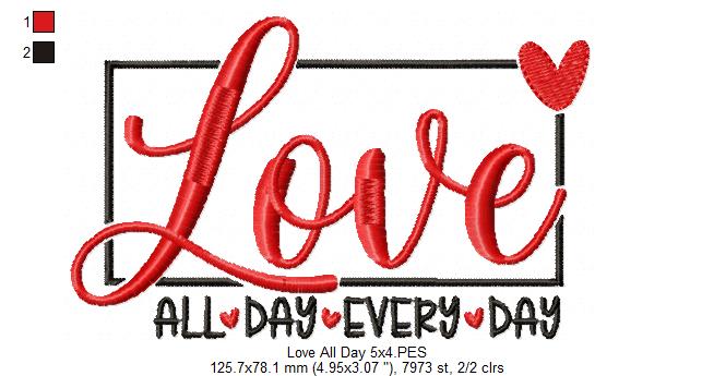 Love All Day Every Day - Fill Stitch - Machine Embroidery Design ...